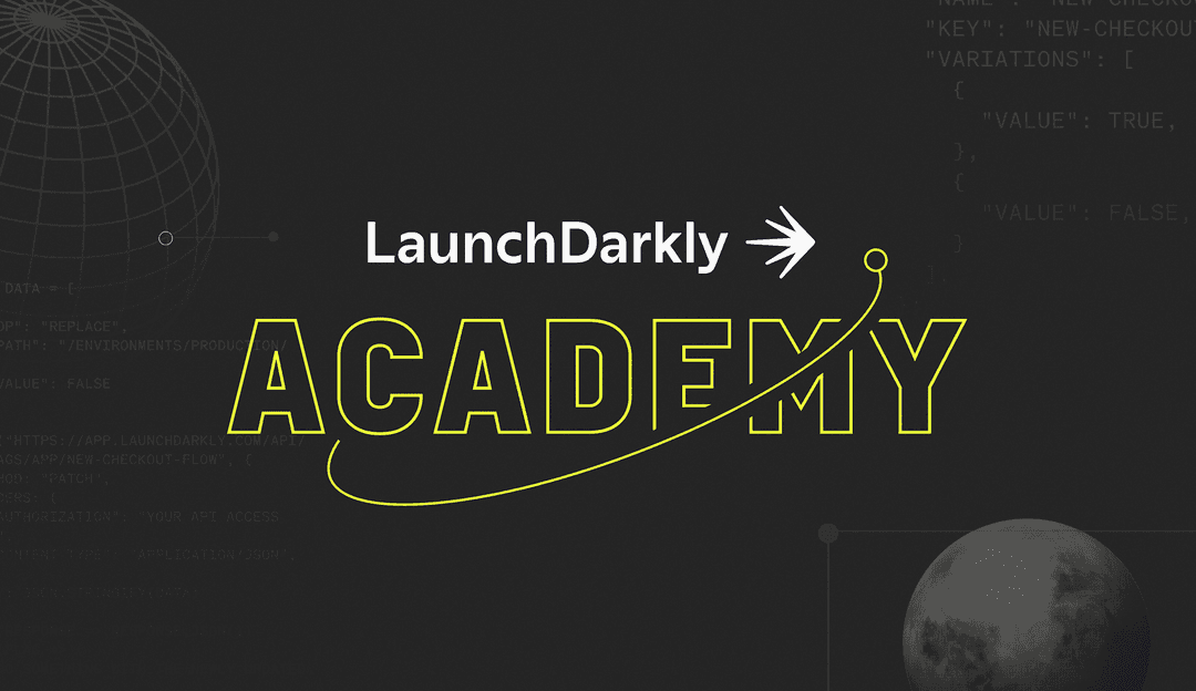 Announcing LaunchDarkly Academy | LaunchDarkly