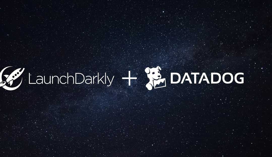 Launched: Datadog Integration | LaunchDarkly